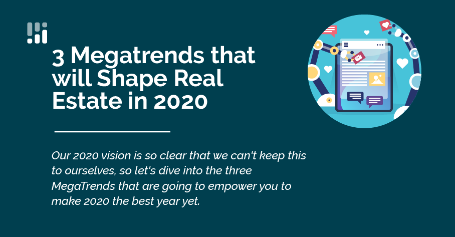 3 Megatrends to Dominate Real Estate in 2020