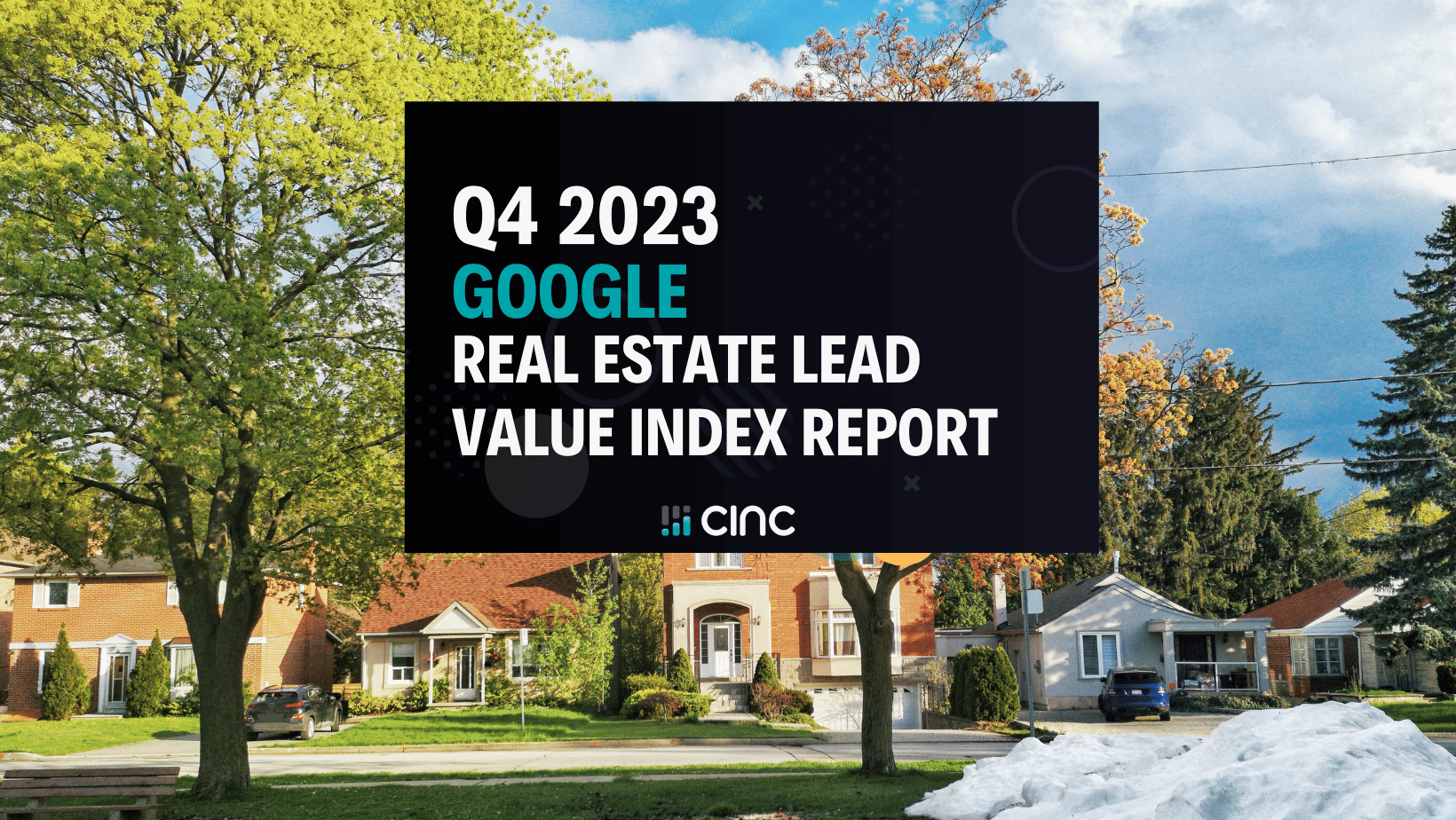 Real Estate Lead Value Index Report for Google | Q4 2023