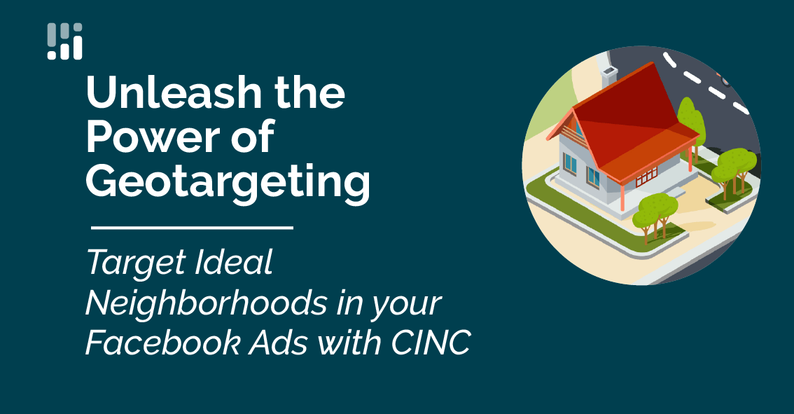 Unleash the Power of Geotargeting to your Ideal Neighborhoods in your ...